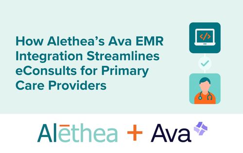 How Alethea’s Ava EMR Integration Streamlines eConsults for Primary ...